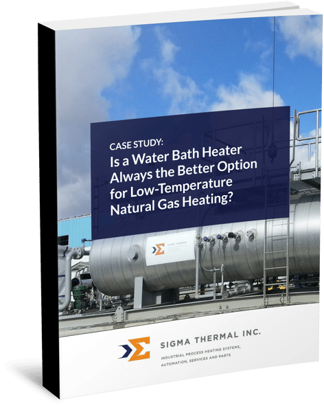 Water Bath Heater Natural Gas Heating Case Study | Sigma Thermal